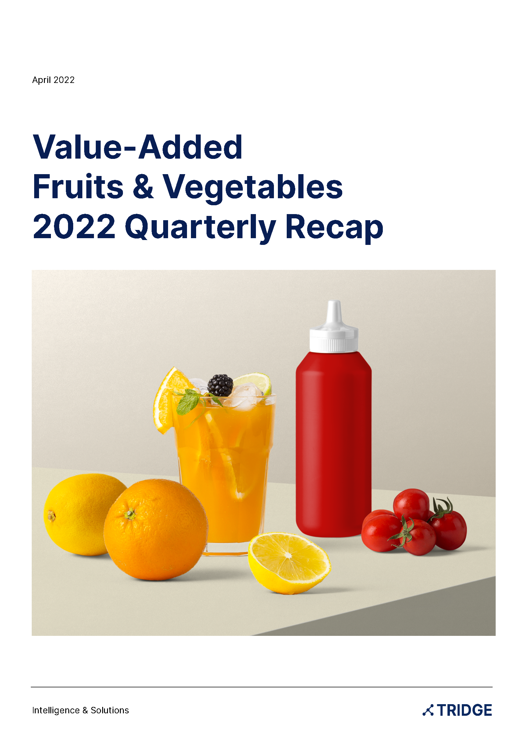 2022 Q1 Value Added Fruits and Vegetables - Tridge